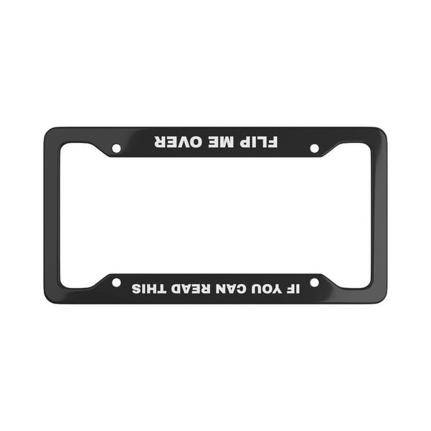 "Flip Me Over" License Plate Frame - (Black) | StickerFab