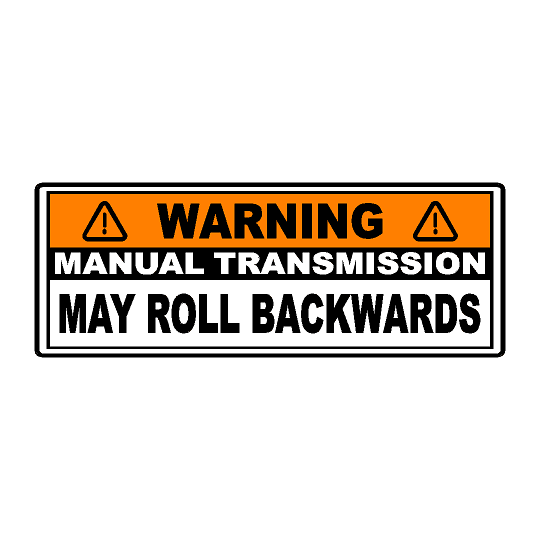 Manual Transmission May Roll Back Warning Sticker 6.5" - Universal ...