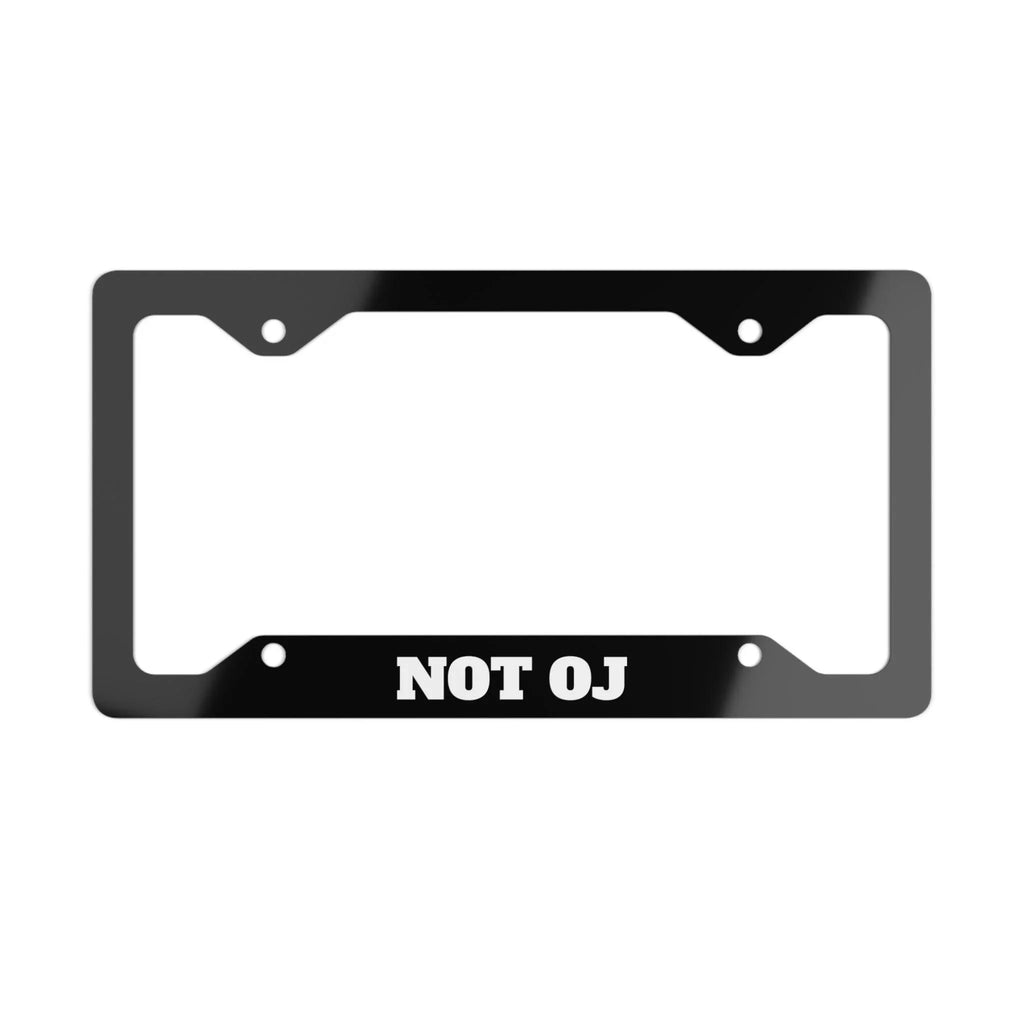"NOT OJ" Metal License Plate Frame V2 - Made in USA | StickerFab