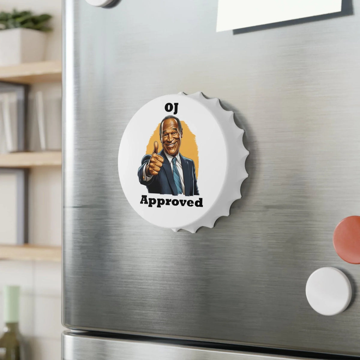 OJ Approved Bottle Opener – StickerFab