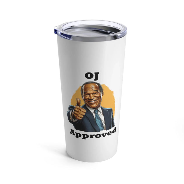 "OJ Approved" Tumbler 20oz | StickerFab